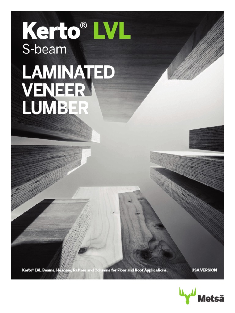 Laminated Veneer Lumber: Kerto® LVL Beams, Headers, Rafters and Columns ...