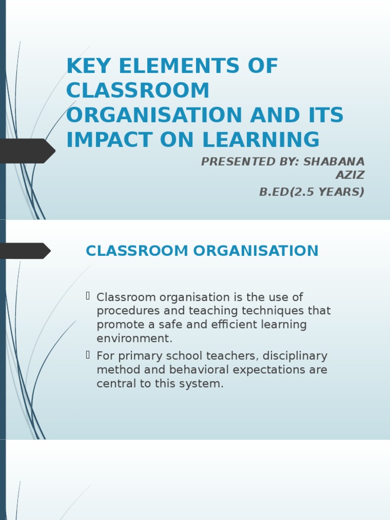 Key Elements of Classroom Organisation and Its Impact | Classroom ...