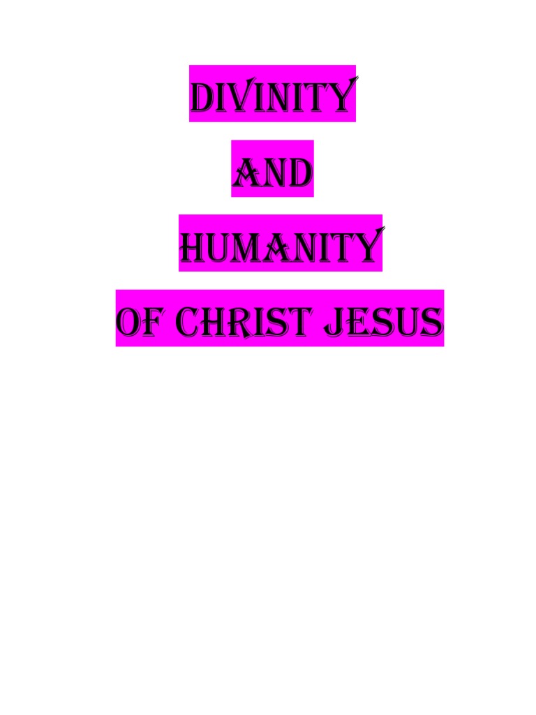 Divinity AND Humanity OF CHRIST Jesus | PDF