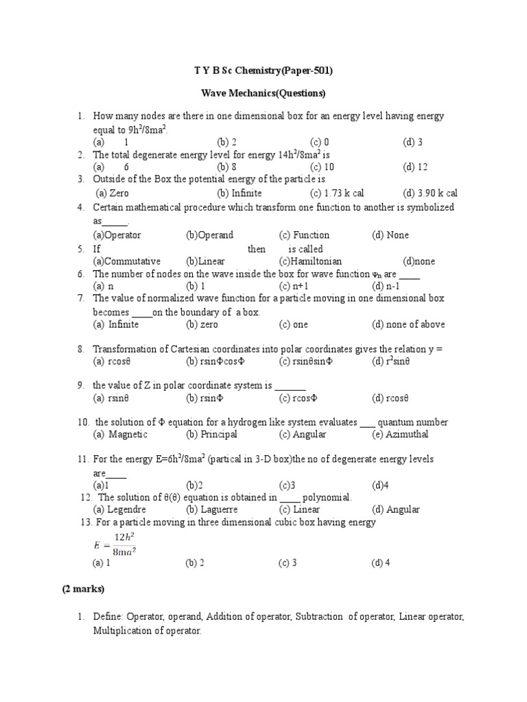T Y B SC Chemistry (Paper-501) Wave Mechanics (Questions) : (A) 1 (B) 2 ... T Y B SC Chemistry (Paper-501) Wave Mechanics (Questions) : (A) 1 (B) 2 ...