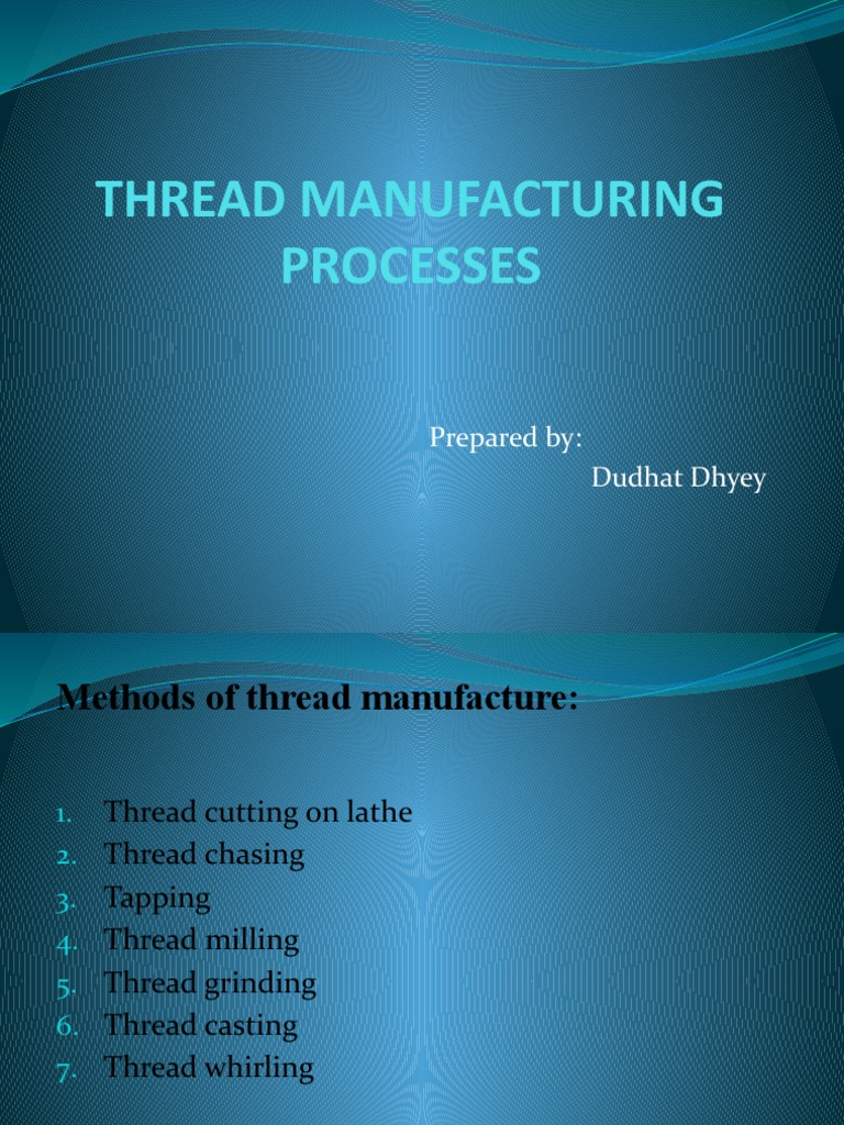 Thread Manufacturing Processes | PDF