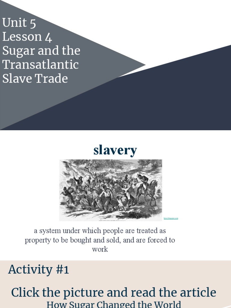 Activities Unit 5 Lesson 4 Sugar and The Transatlantic Slave Trade ...