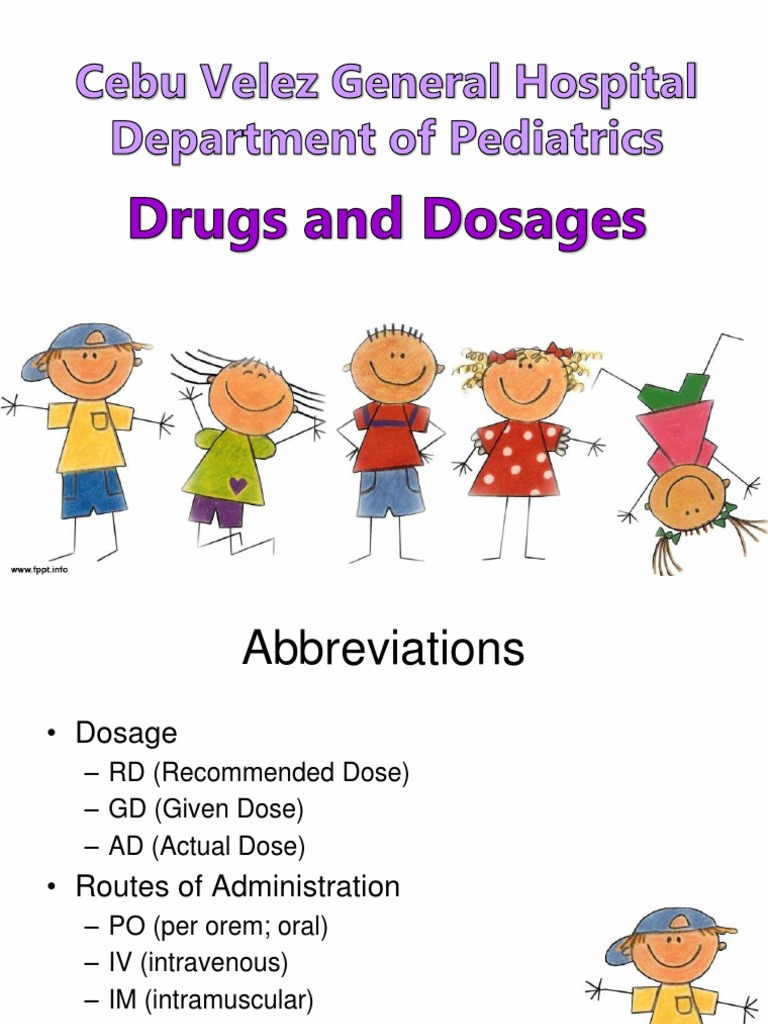 Pedia Drugs and Dosages Slides | PDF | Dose (Biochemistry) | Chemistry