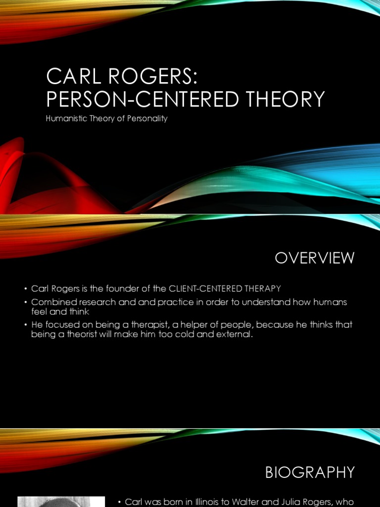 Carl Rogers: Person-Centered Theory: Humanistic Theory of Personality ...