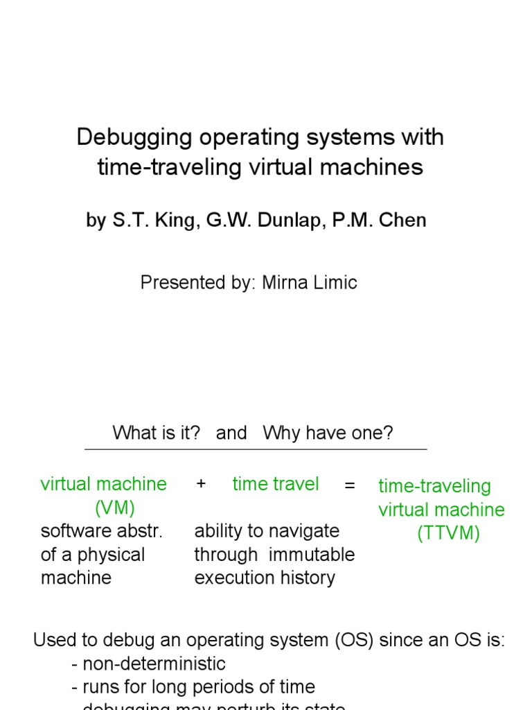 Debugging Operating Systems With Time-Traveling Virtual Machines ...