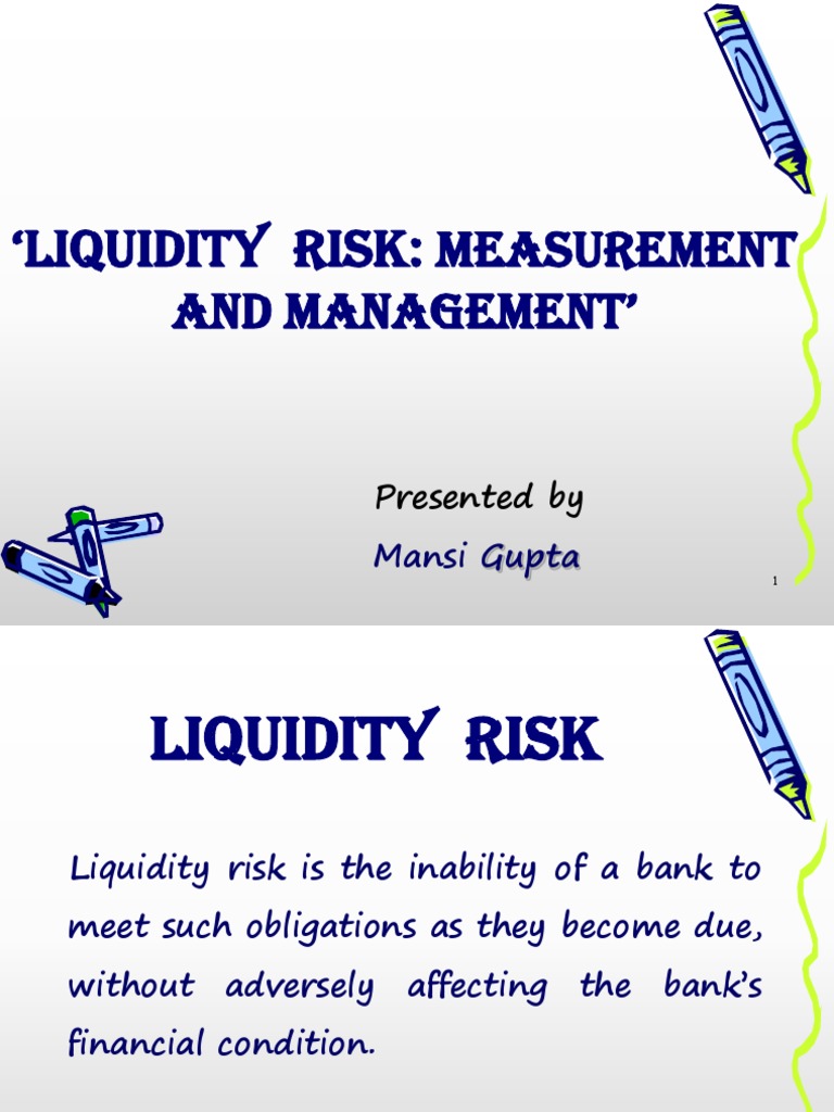 Liquidity Risk- | Liquidity Risk | Market Liquidity