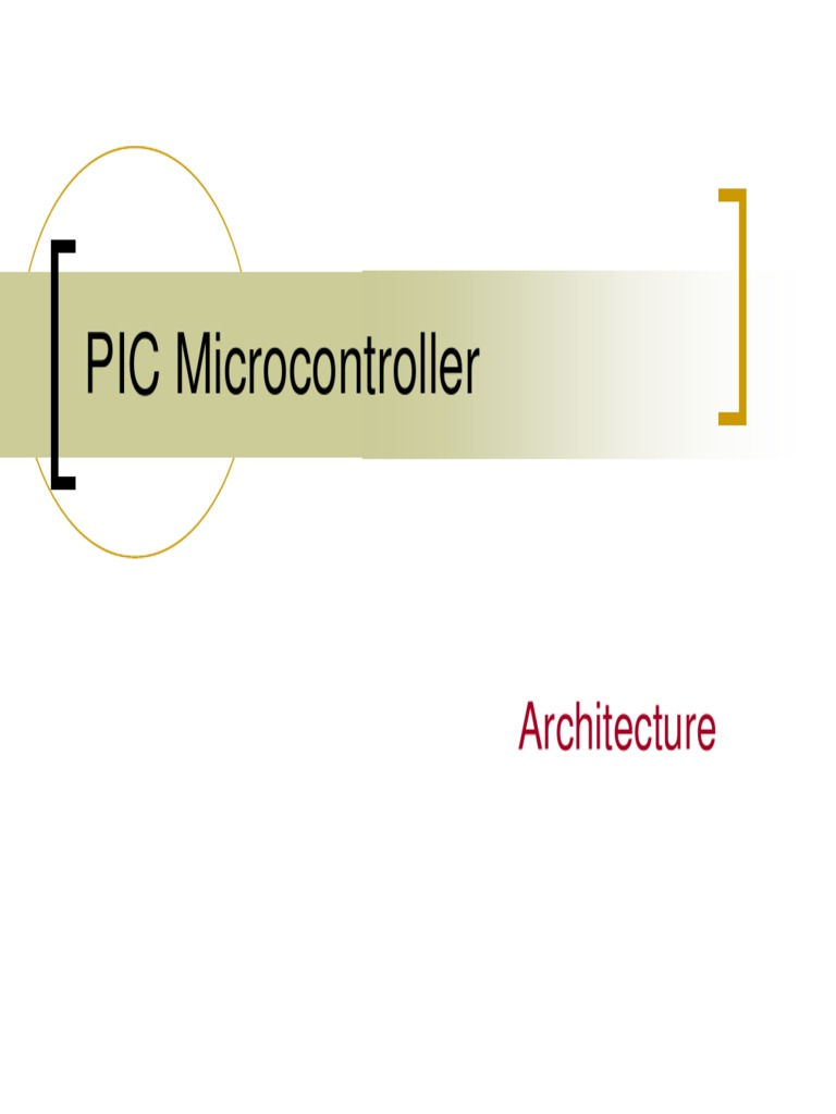 PIC Microcontroller Architecture | PDF | Central Processing Unit | Computer Architecture
