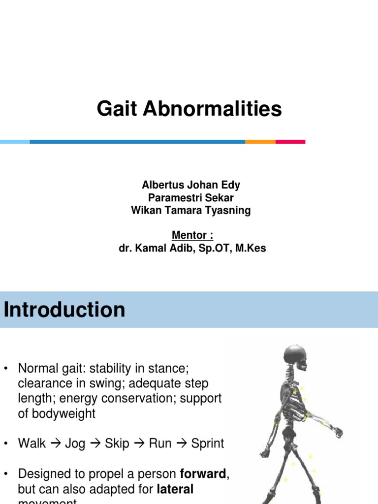 Gait Abnormalities: Albertus Johan Edy Paramestri Sekar Wikan Tamara ...