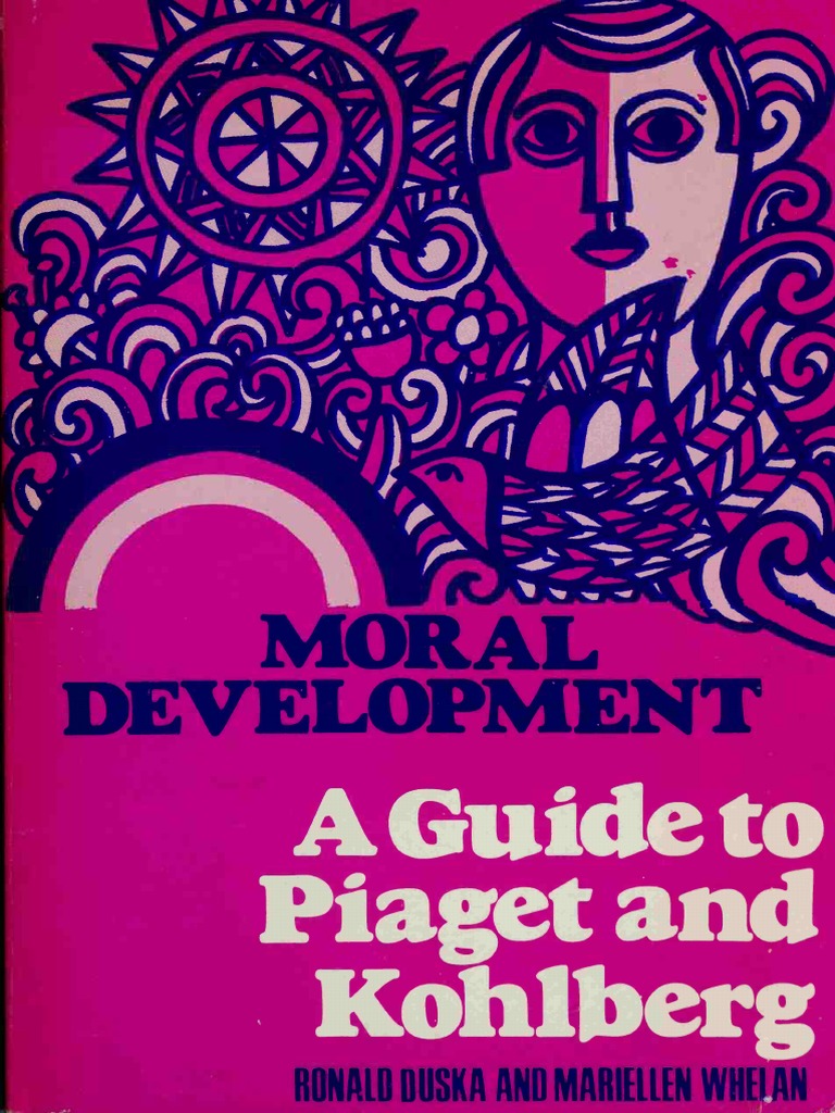 Ronald Duska - Mariellen Whelan - Moral Development - A Guide To Piaget ...