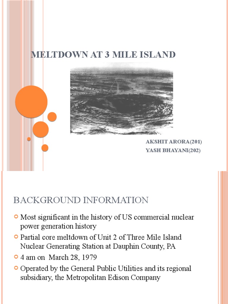 Meltdown at 3 Mile Island: Akshit Arora (201) Yash Bhayani | PDF ...