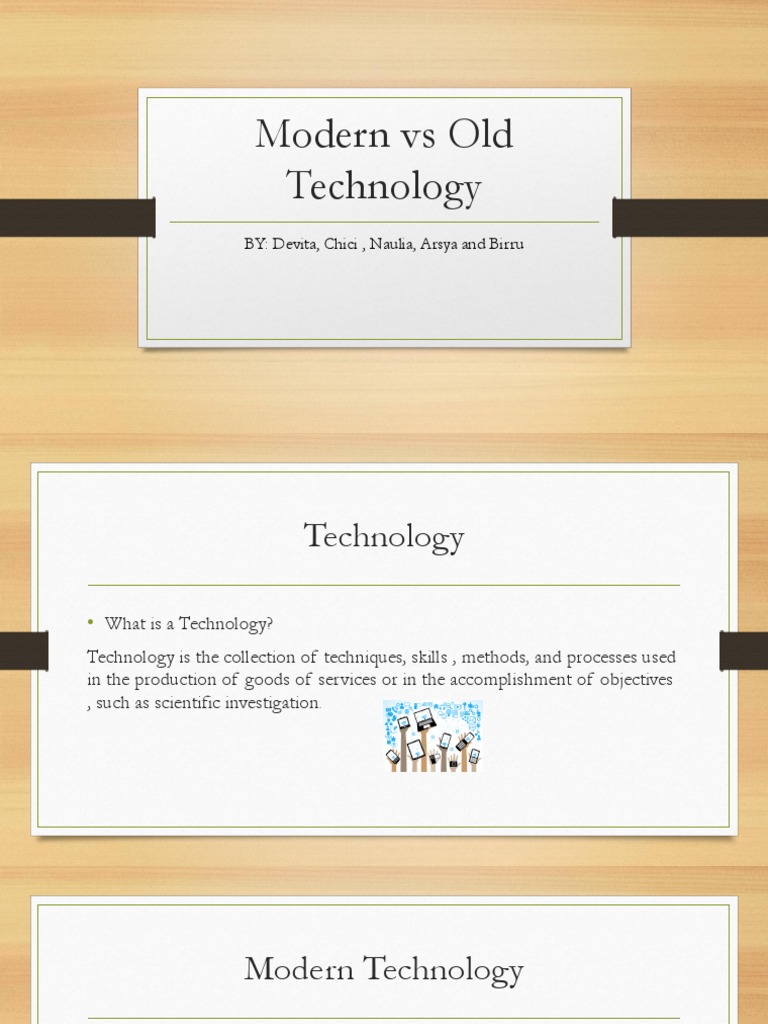 Comparing Modern and Old Technologies: A Look at How Technological ...