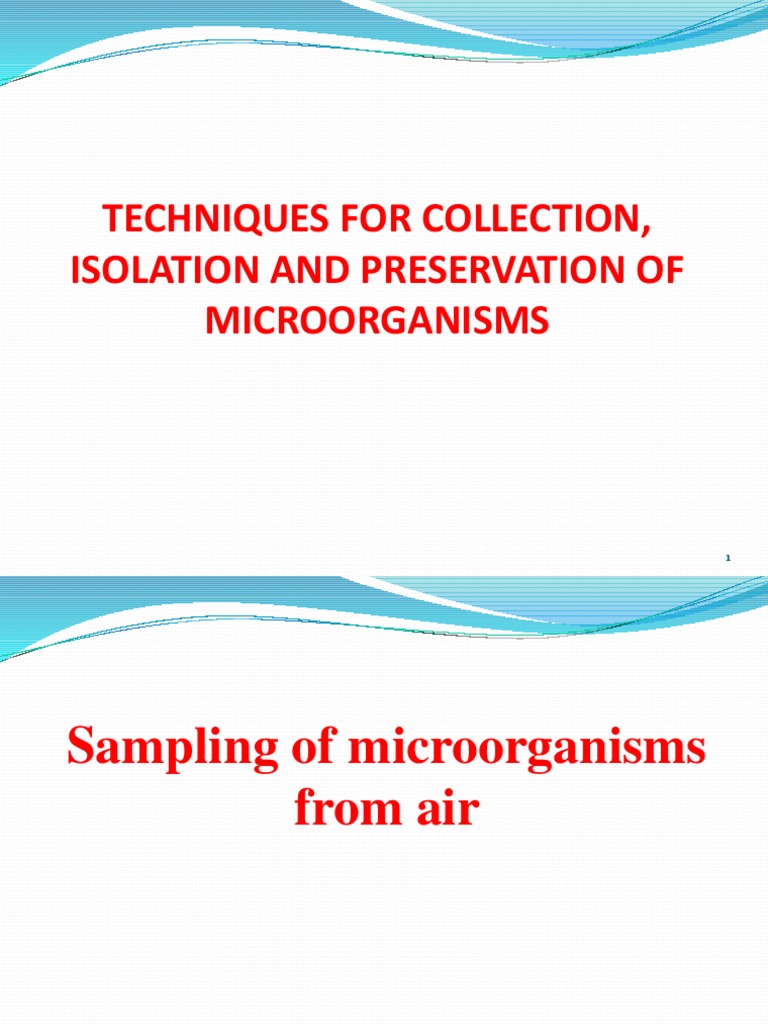 Techniques For Collection, Isolation And Preservation Of Microorganisms ...