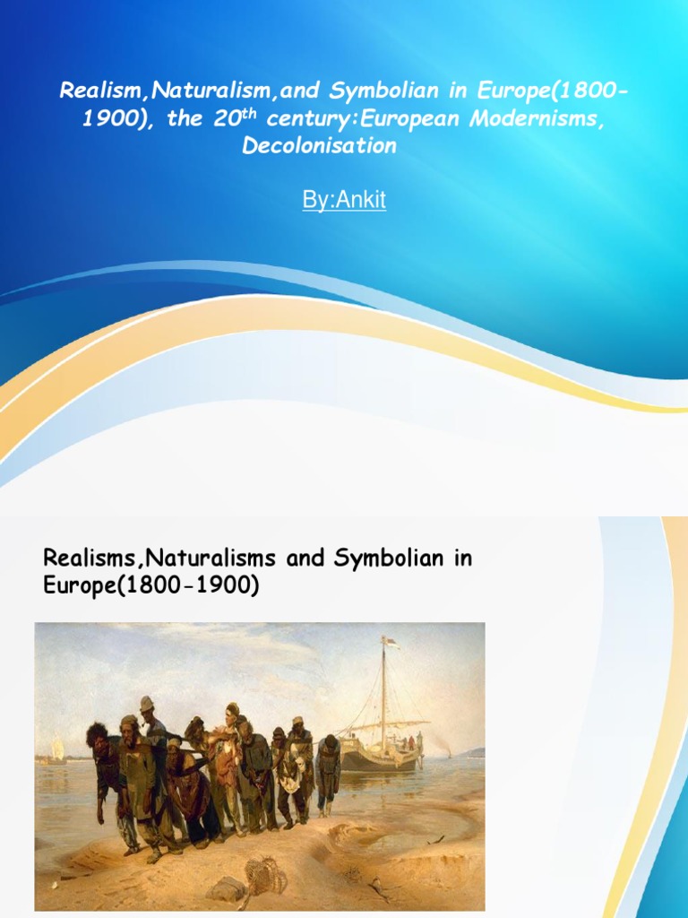 Realism and Naturalism in Europe | PDF | Modernism | Realism (Arts)