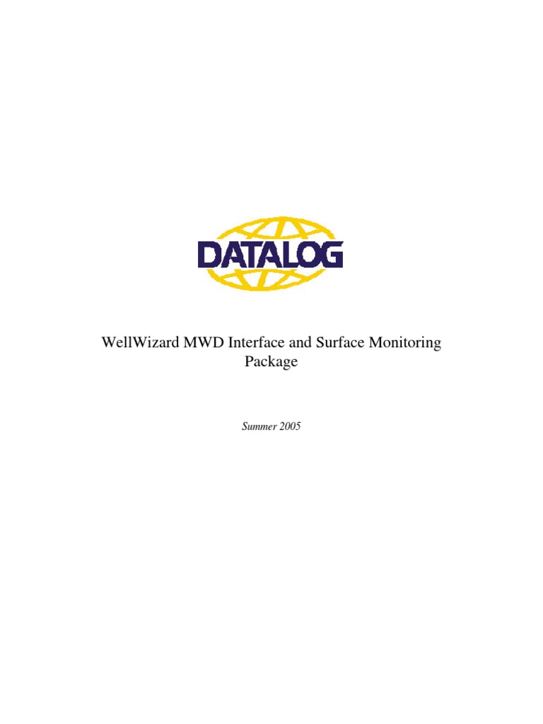 Wellwizard MWD Interface and Surface Monitoring Package: Summer 2005 ...