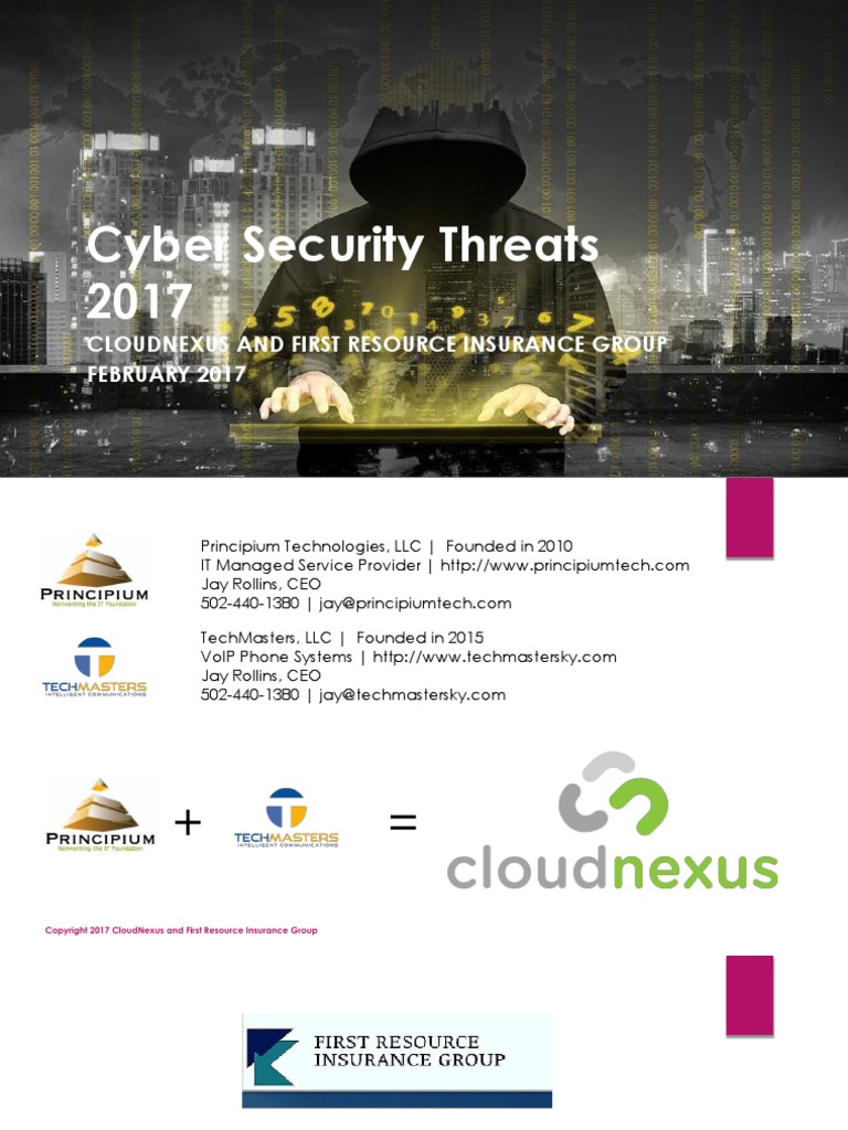 Cyber Security Threats 2017: Cloudnexus and First Resource Insurance Group February 2017 | PDF ...
