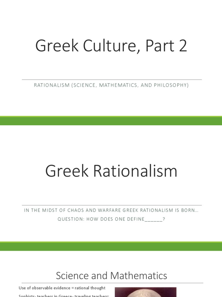 Greek Culture, Part 2: Rationalism (Science, Mathematics, and ...