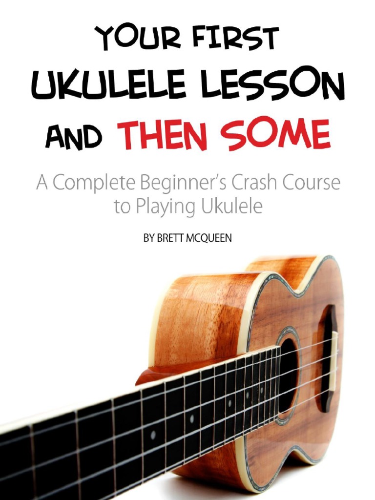 Ukulele For Beginners - Brett MCQueen | PDF