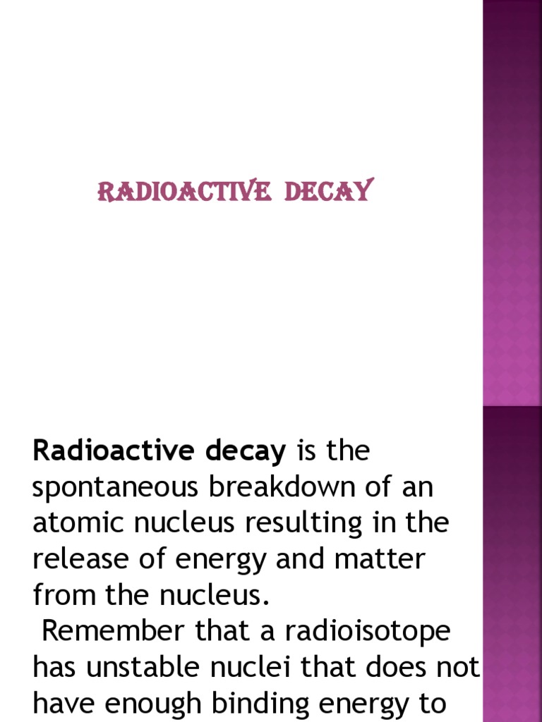 Radioactive Decay | PDF | Radioactive Decay | Atomic Nucleus