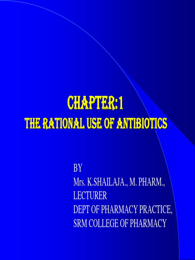 The Rational Use of Antibiotics: Key Considerations for Appropriate ...