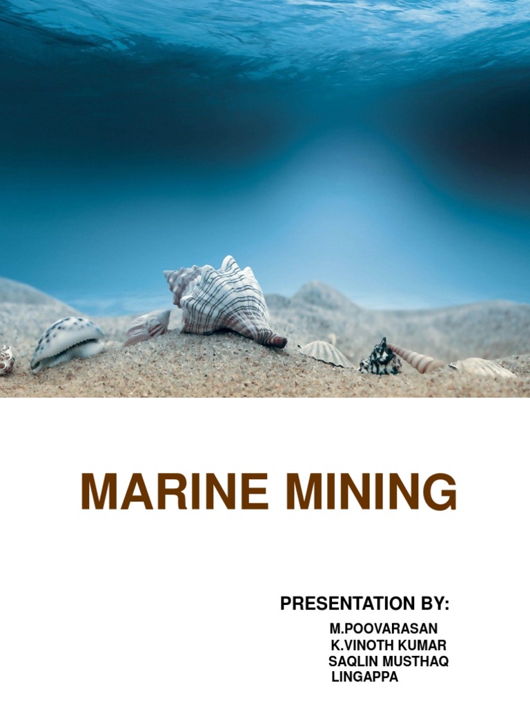 Deep Sea Mining - Presentation-1 | PDF | Oceanography | Mining