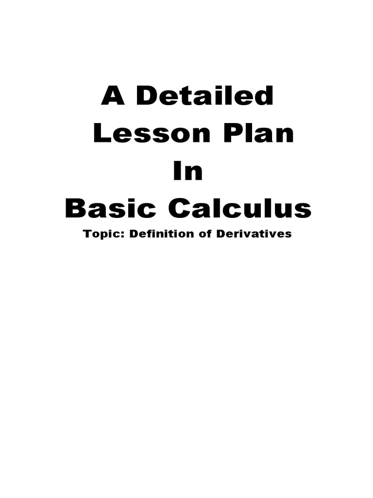 A Detailed Lesson Plan In Basic Calculus Pdf Derivative Analysis