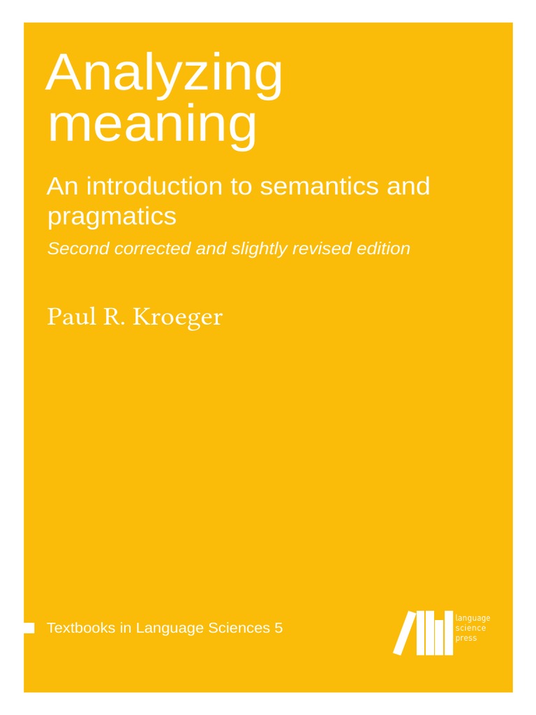Analyzing Meaning: An Introduction To Semantics and Pragmatics | PDF | Idiom | Logic
