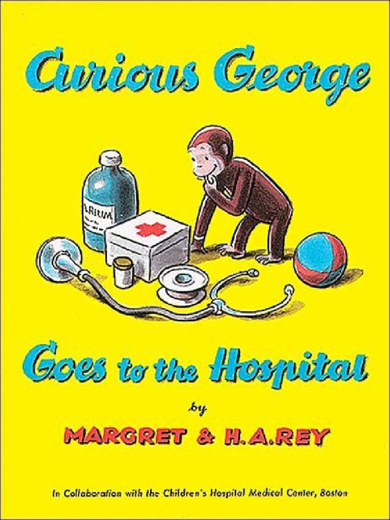 Curious George Goes To The Hospital | PDF