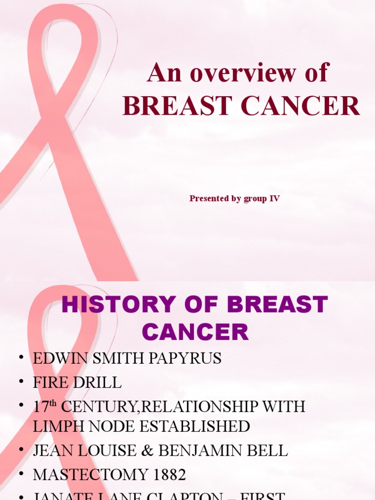 An Overview of Breast Cancer: Presented by Group IV | PDF | Radiation ...
