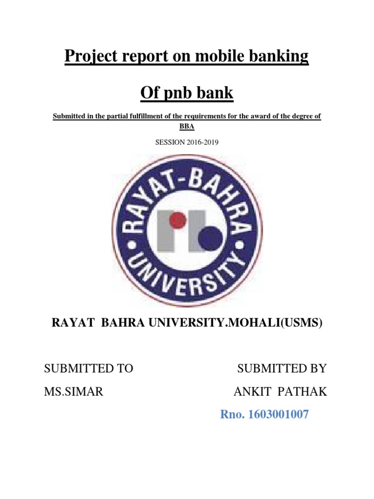 Project Report On Mobile Banking of PNB Bank: Rayat Bahra University ...