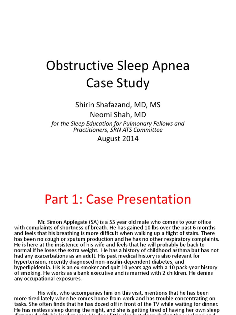 Obstructive Sleep Apnea Case Study: Shirin Shafazand, MD, MS Neomi Shah, MD August 2014 | PDF ...
