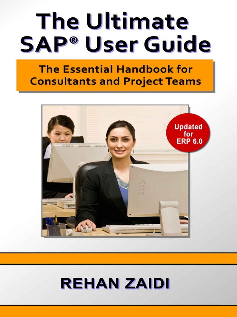 The Ultimate SAP User Guide The Essential SAP Training Handbook For Consultants and Project ...
