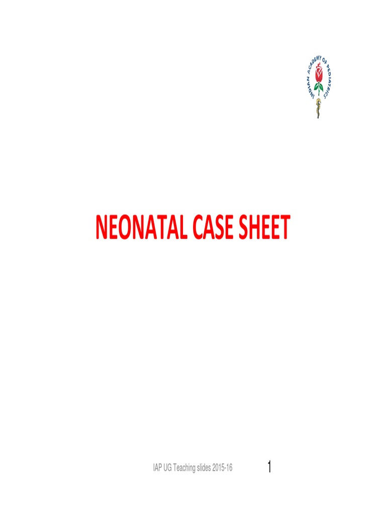Neonatal Case Sheet | Download Free PDF | Childbirth | Pregnancy