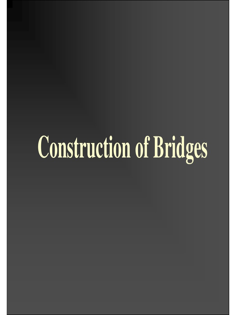 Materials and Construction Methods for Bridges: A Comprehensive ...
