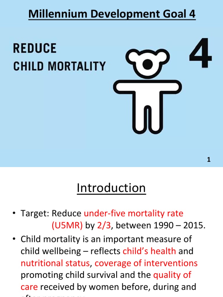 1. MDG Goal 4 and SDG Goal 3 | Child Mortality | Childhood