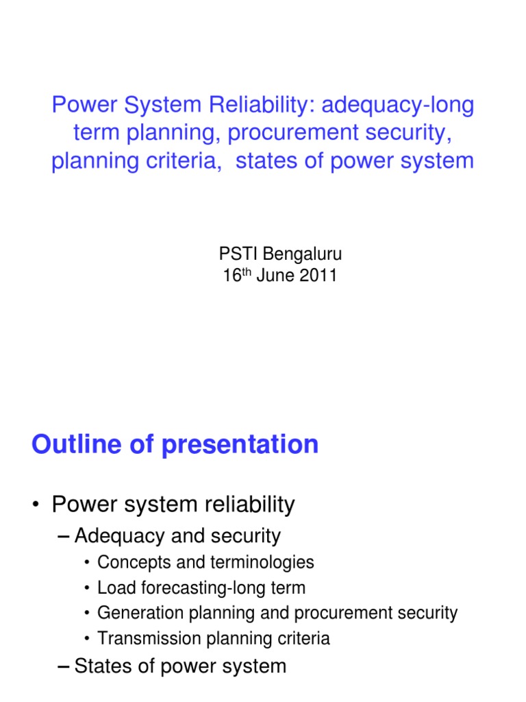 Power System Reliability: Adequacy-Long Term Planning, Procurement ...