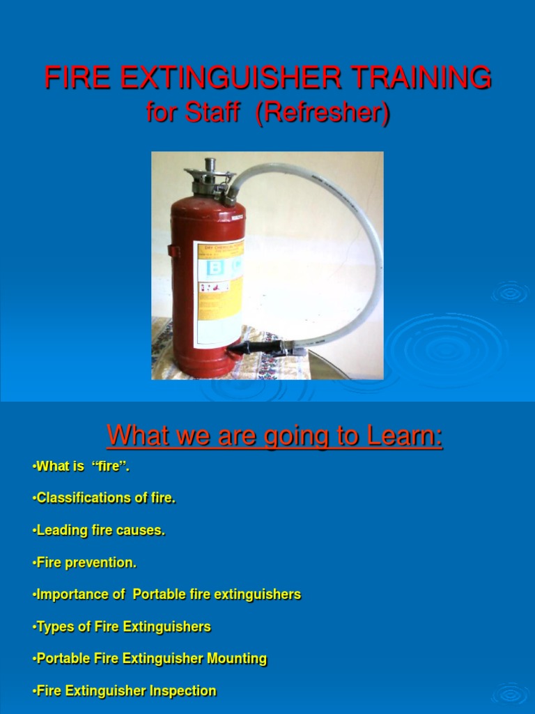 Fire Extinguisher Training: For Staff (Refresher) | PDF | Fires | Chemistry