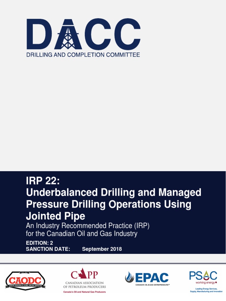 IRP 22 - Underbalanced Drilling & Managed Pressure Drilling Operations Using Jointed Pipe - Oct ...