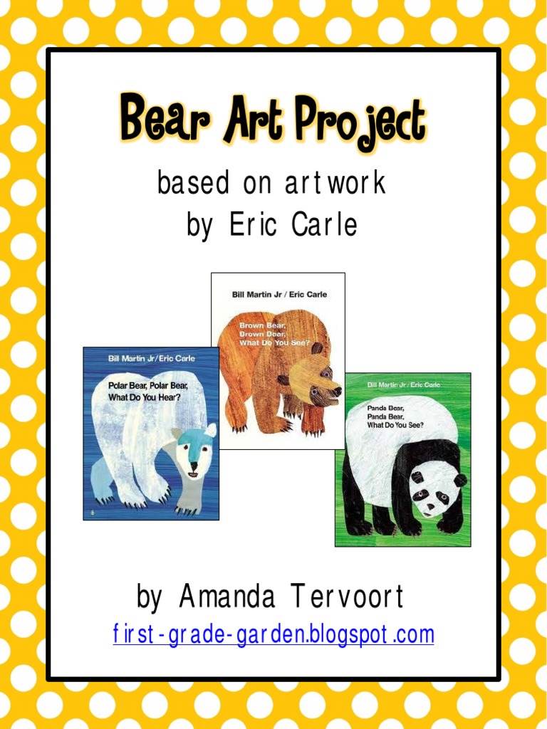 Bear Art Project Based On Artwork by Eric Carle | PDF | Home & Garden