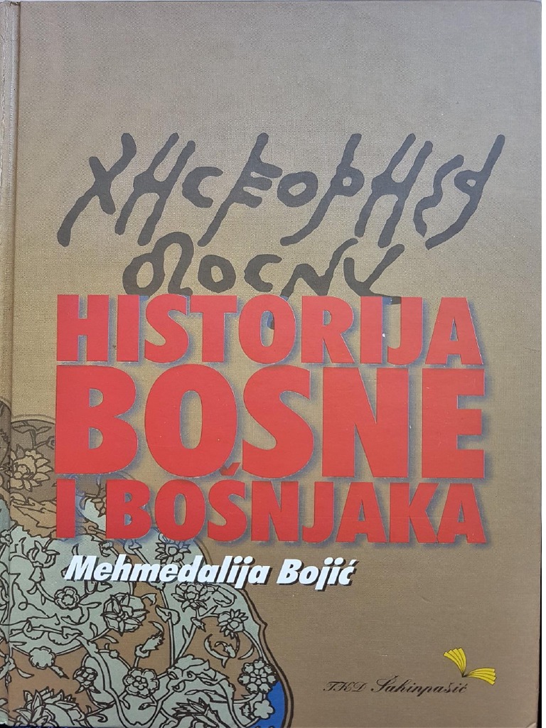 Historija Bosna I Bošnjaka - Bojić | PDF