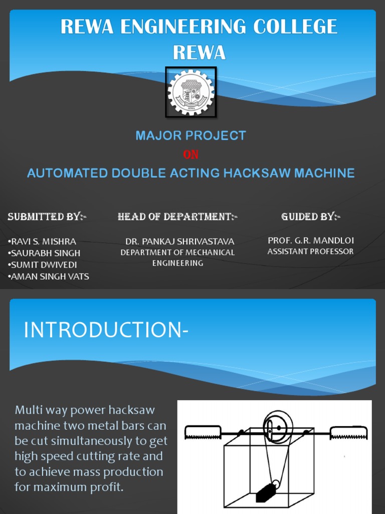 Major Project Automated Double Acting Hacksaw Machine: Submitted By ...