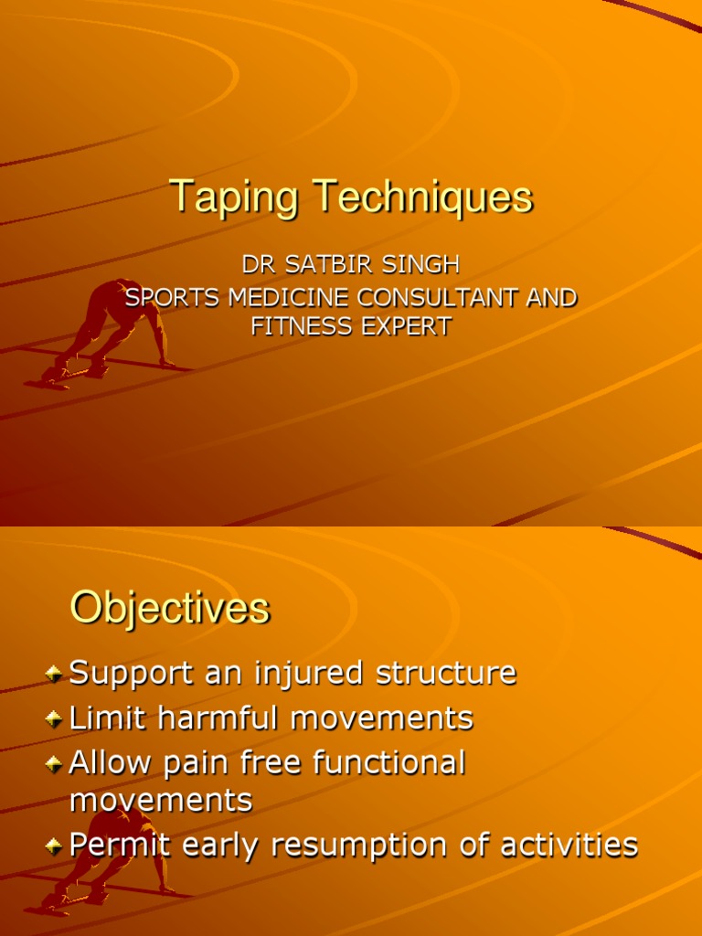 Taping Techniques: DR Satbir Singh Sports Medicine Consultant and ...