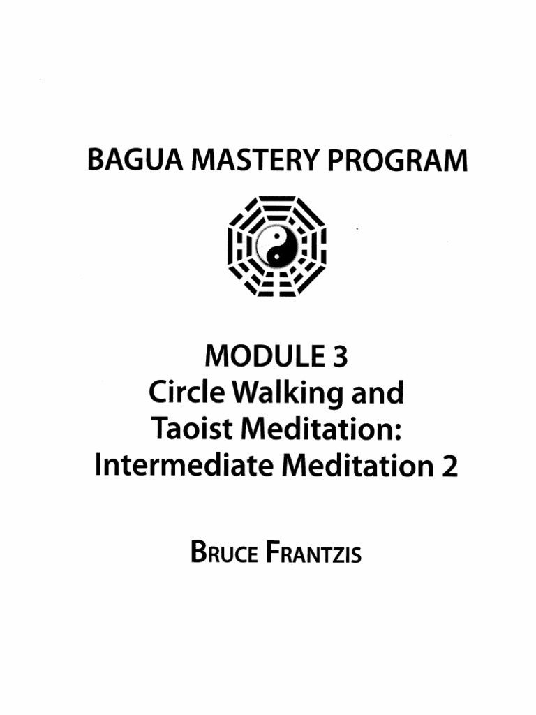 3 Circle Walking and Taoist Meditation Intermediate Meditation 2 | PDF
