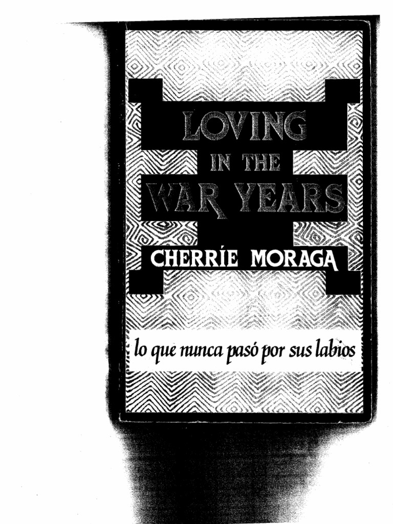 Moraga Loving War Years