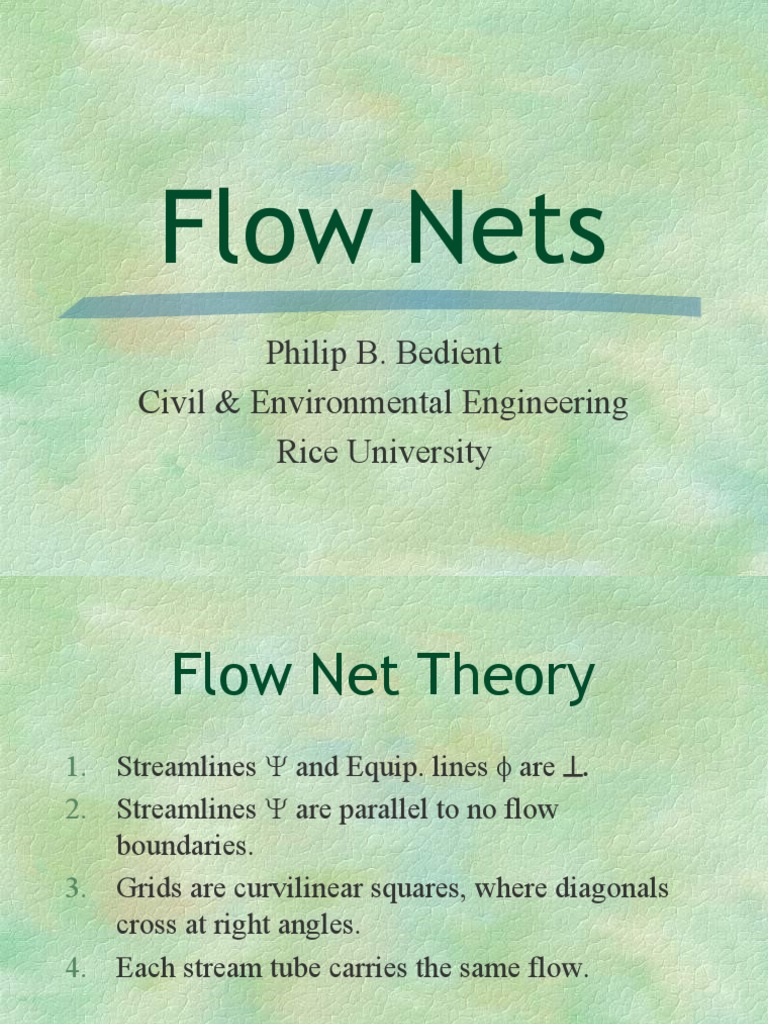 Flow Nets: Philip B. Bedient Civil & Environmental Engineering Rice ...