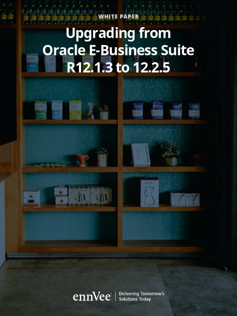 White Paper Oracle r12.2.5 Upgrade Automation Retail Ennvee11 | PDF ...