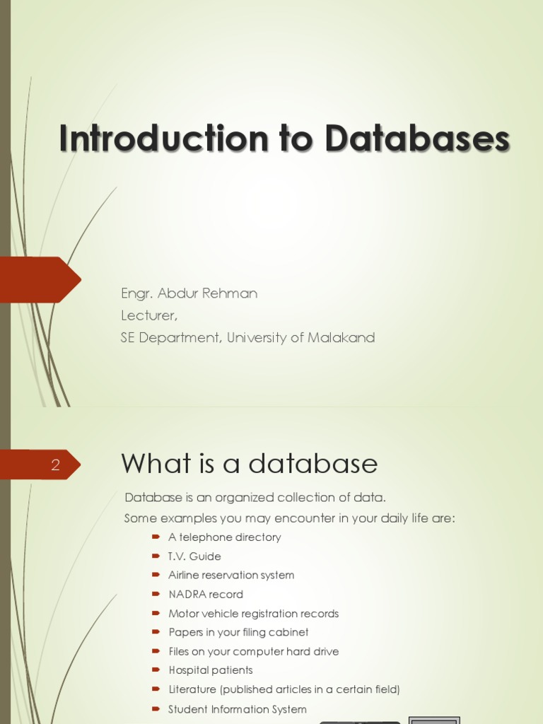 Introduction To Databases: Engr. Abdur Rehman Lecturer, SE Department, University of Malakand ...