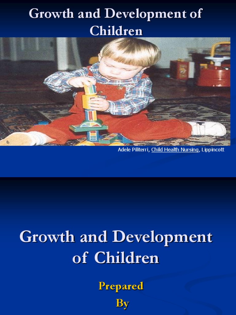 Growth and Development of Children | PDF | Adolescence | Infants