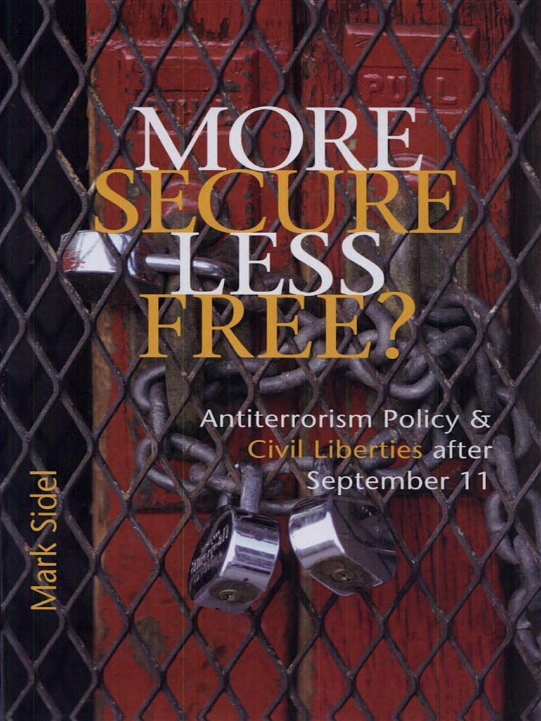 Mark Sidel - More Secure, Less Free - Antiterrorism Policy and Civil ...