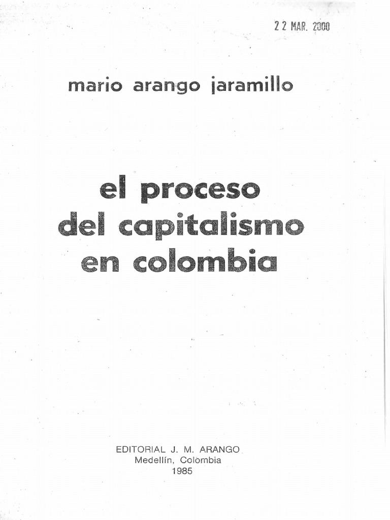 Mario Arango Jaramillo. Periodo Inicial de Acumulacion Primaria de ...