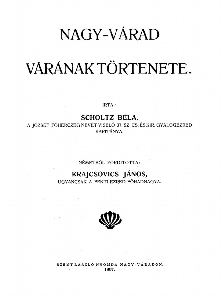 Scholtz Bela - Nagy-Varad Varanak Tortenete (1907) | PDF